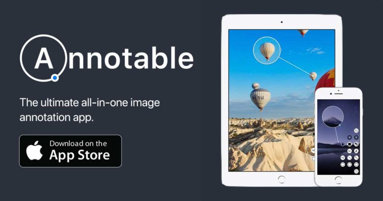 Annotable แอปใส่คำอธิบายประกอบลงบนภาพ อย่างเต็มรูปแบบ ครบทุกความต้องการ
