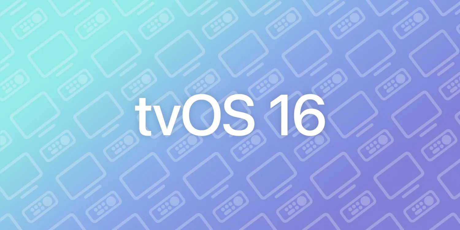 tvOS 16 กับสิ่งที่ทราบทั้งหมดตอนนี้ เตรียมเปิดตัวในงาน WWDC 2022